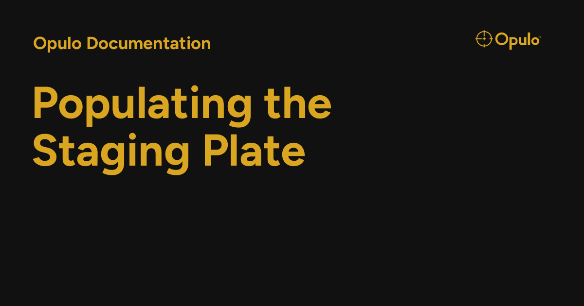 Populating the Staging Plate - Opulo Documentation