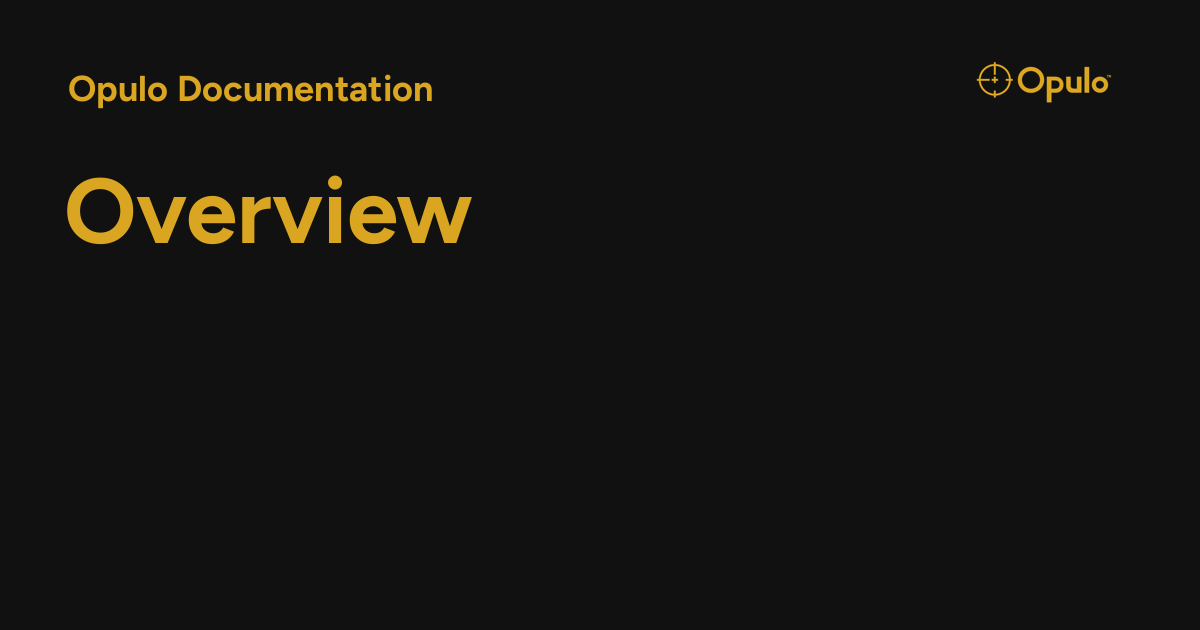 Overview - Opulo Documentation