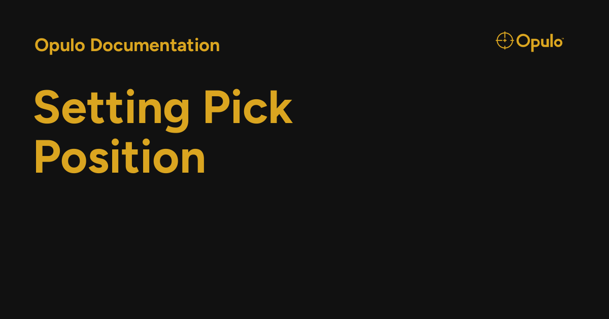 Setting Pick Position - Opulo Documentation