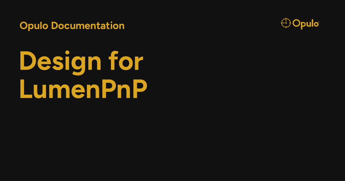 Design for LumenPnP - Opulo Documentation