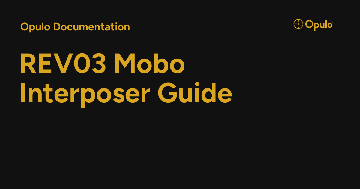 REV03 Mobo Interposer Guide - Opulo Documentation
